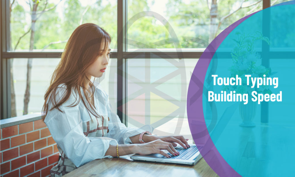 Touch Typing - Building Speed – One Education