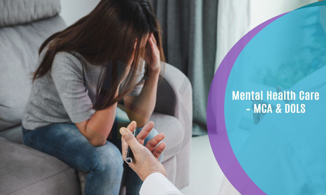 Mental Health Care – MCA & DOLS – One Education
