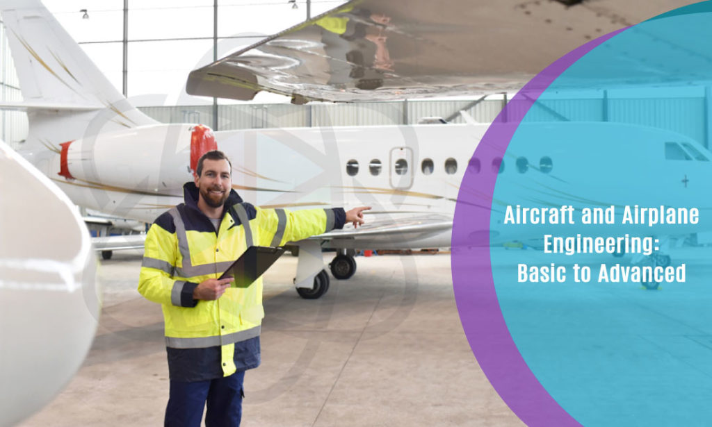 Aircraft and Airplane Engineering: Basic to Advanced – One Education