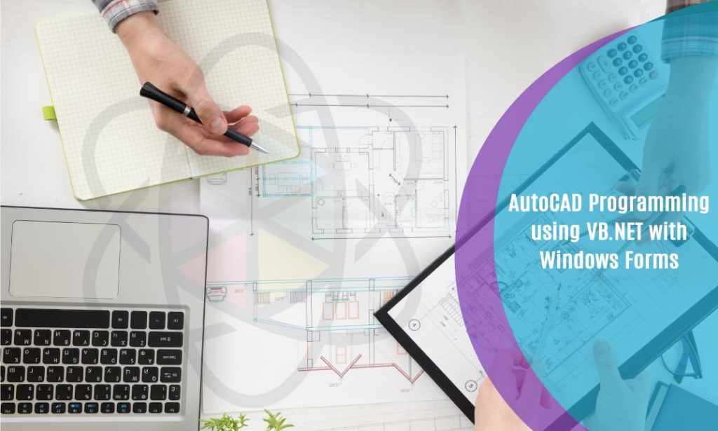 AutoCAD Programming using VB.NET with Windows Forms – One Education AutoCAD Programming using VB.NET with Windows Forms – One Education