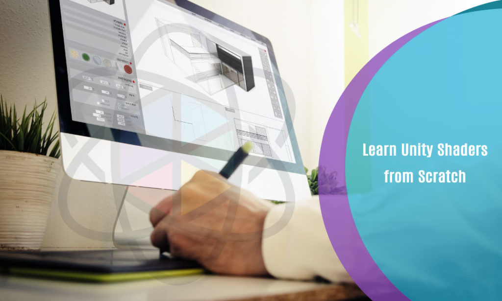 Learn Unity Shaders from Scratch – One Education