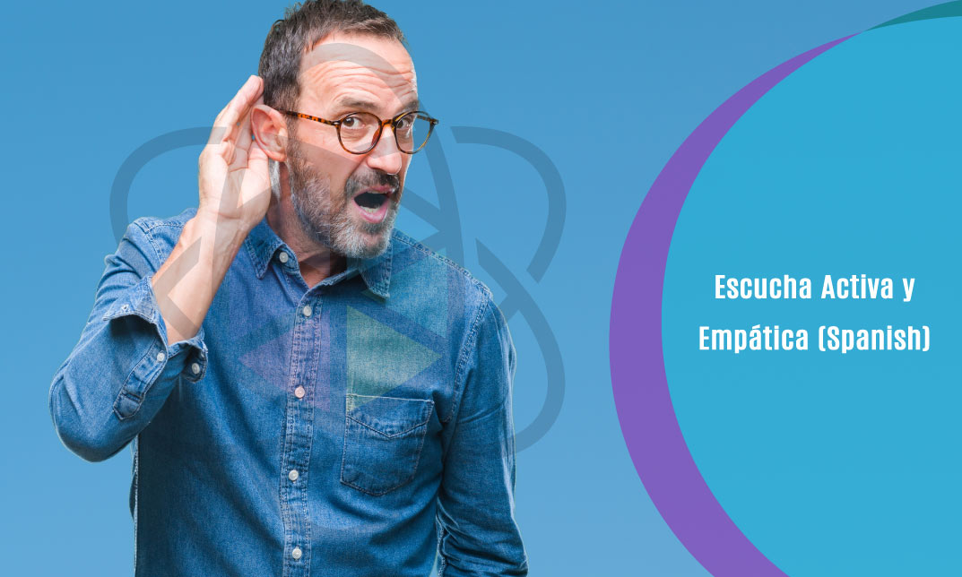 Escucha Activa y Empática (Spanish) – One Education