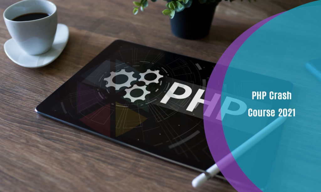 PHP Crash Course 2021 – One Education