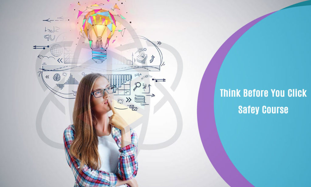 Think Before You Click - Safety Course – One Education
