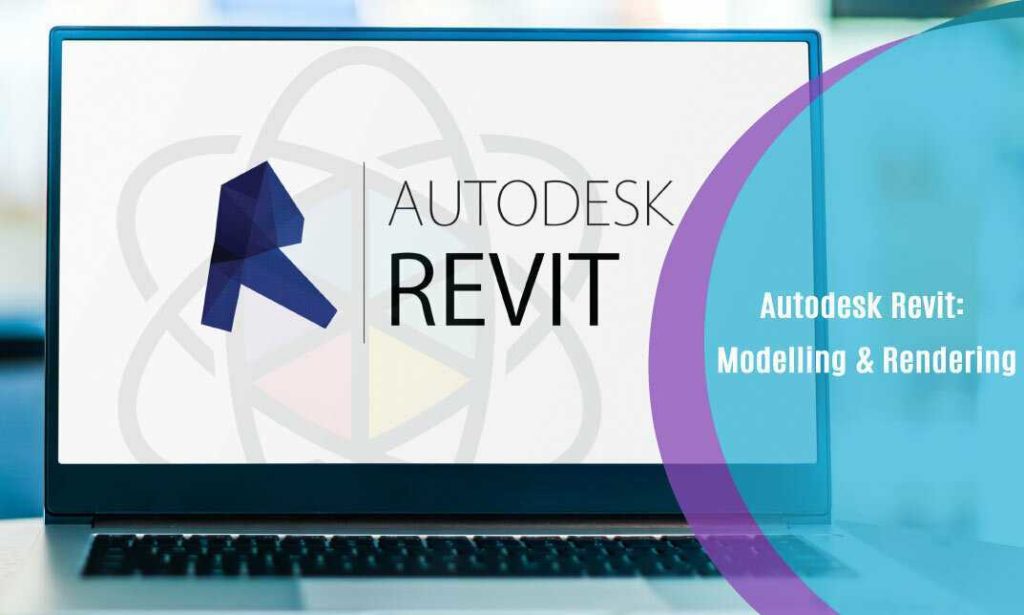 Autodesk Revit: Modeling & Rendering – One Education