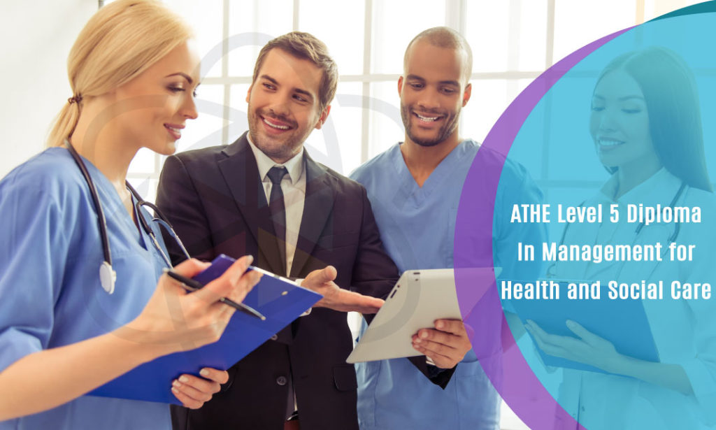 ATHE Level 5 Diploma In Management for Health and Social Care – One ...