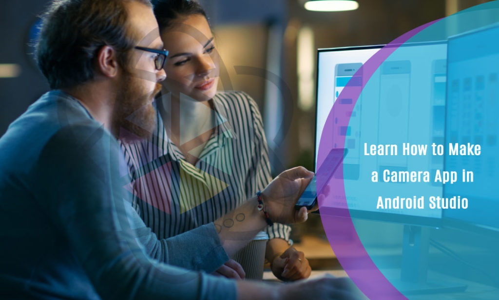 Learn How to Make a Camera App in Android Studio – One Education