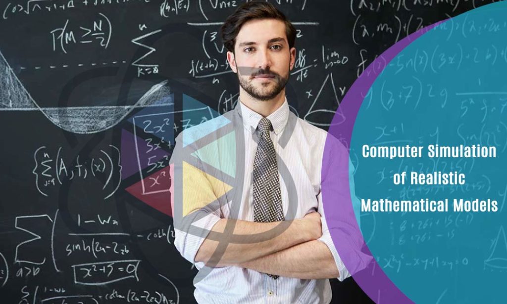 Computer Simulation of Realistic Mathematical Models – One Education