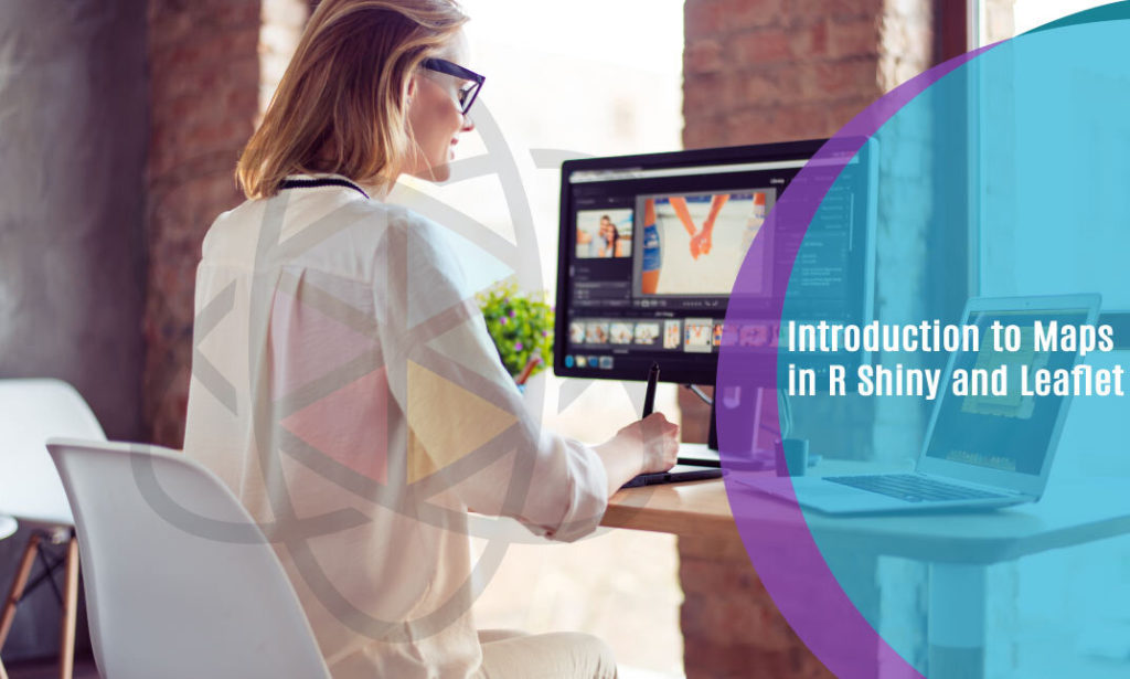 Introduction to Maps in R Shiny and Leaflet – One Education