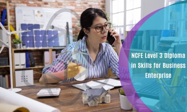 NCFE Level 3 Diploma in Skills for Business: Enterprise – One Education