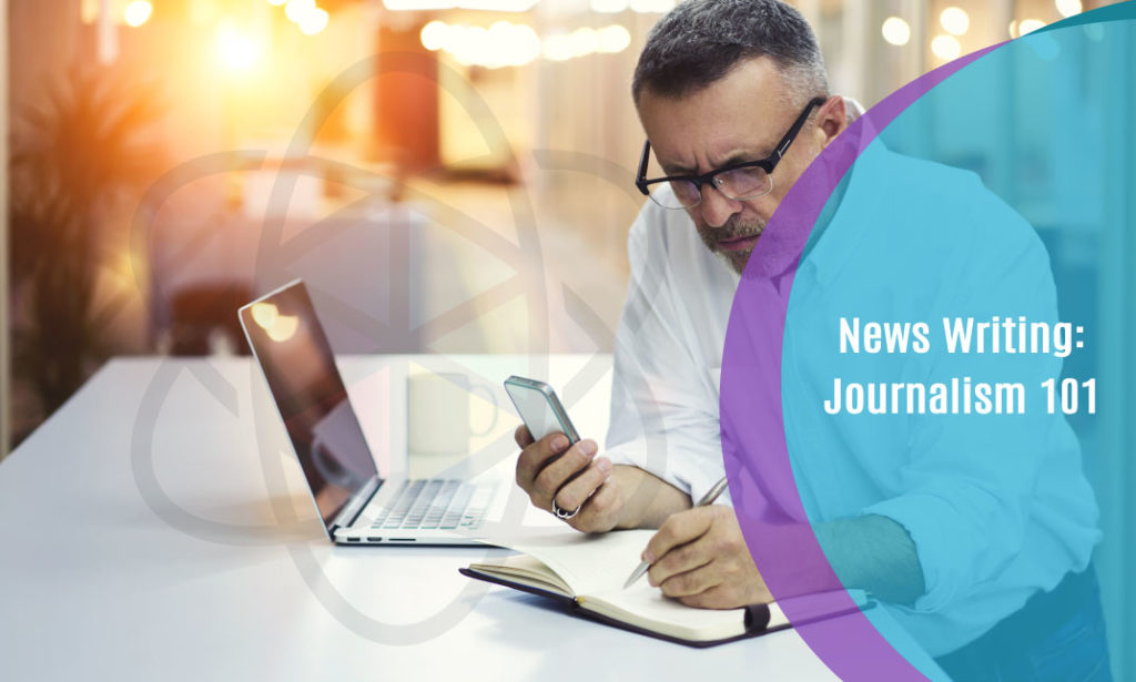News Writing: Journalism 101 – One Education
